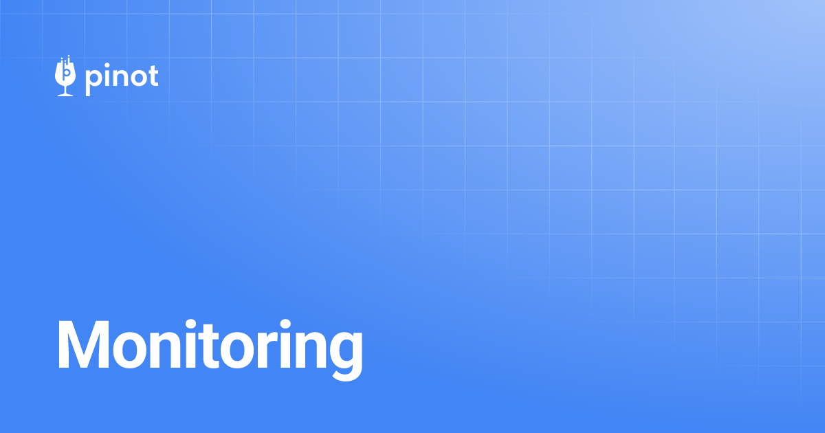 Monitoring | Apache Pinot Docs