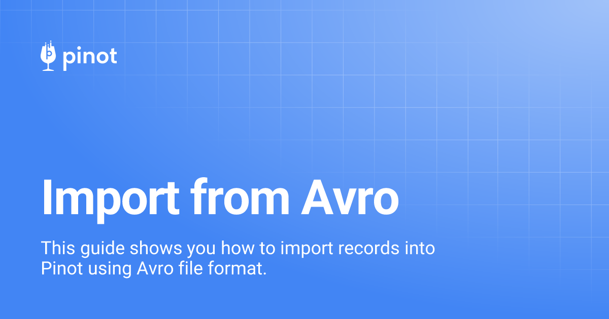 Import from Avro | Apache Pinot Docs