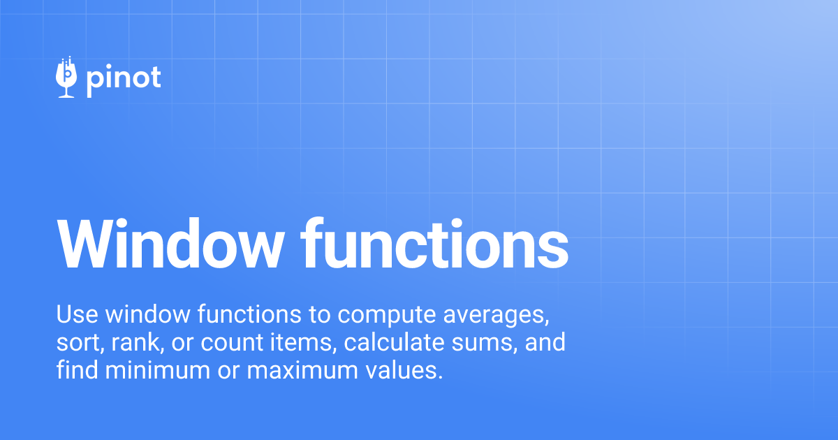 Window functions | release-1.0.0 | Apache Pinot Docs