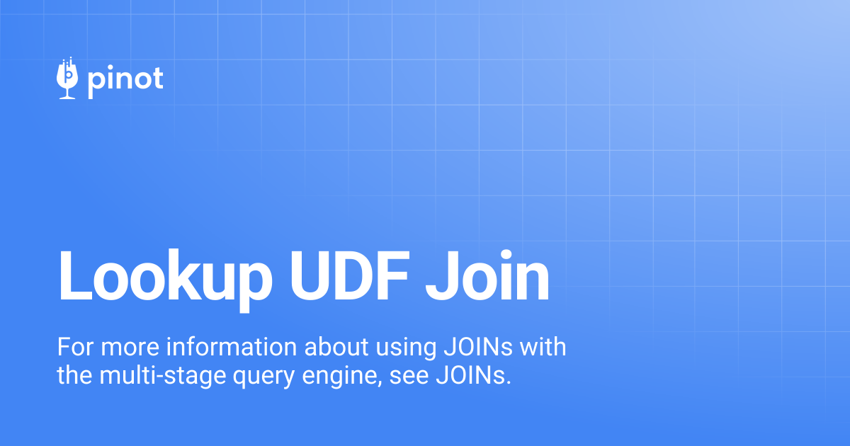 Lookup UDF Join | release-1.1.0 | Apache Pinot Docs