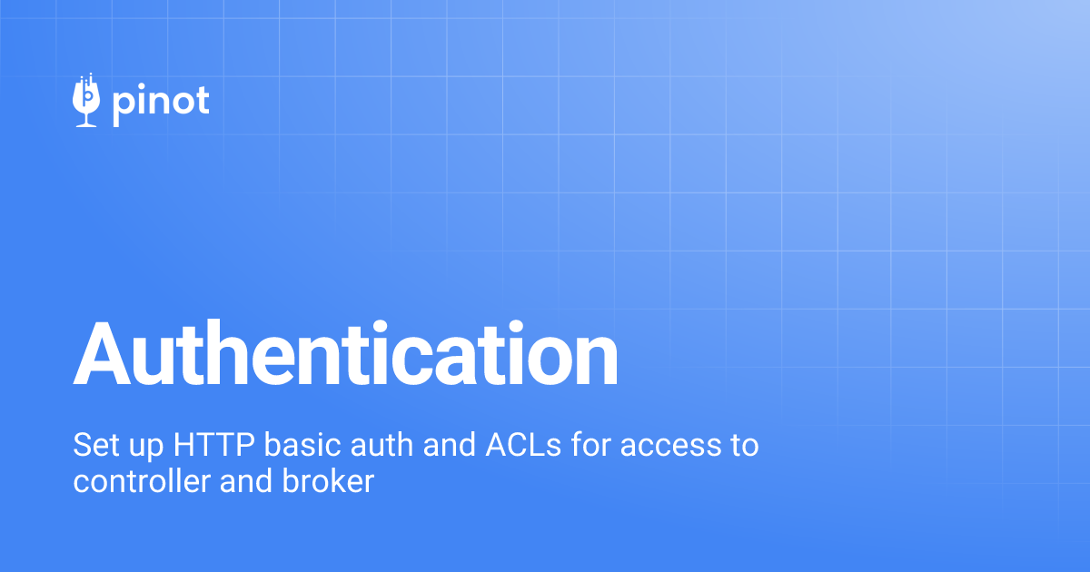 Authentication | Apache Pinot Docs