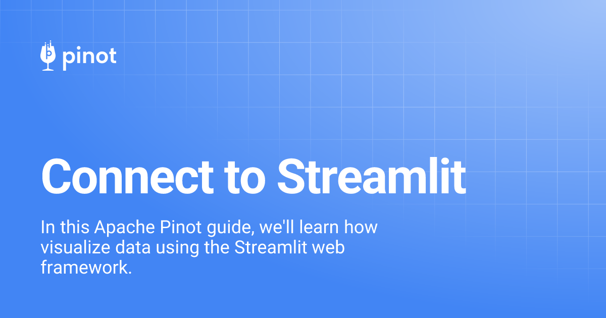 Connect to Streamlit | release-1.3.0 | Apache Pinot Docs