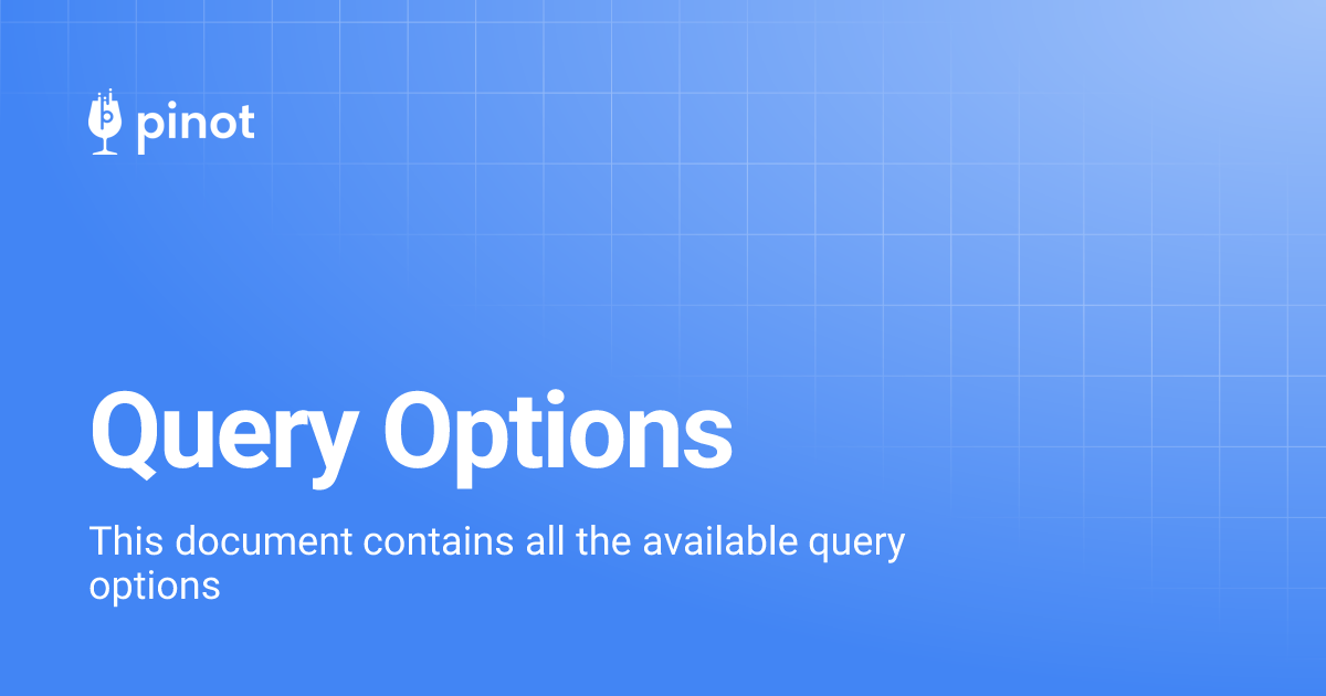Query Options | Apache Pinot Docs