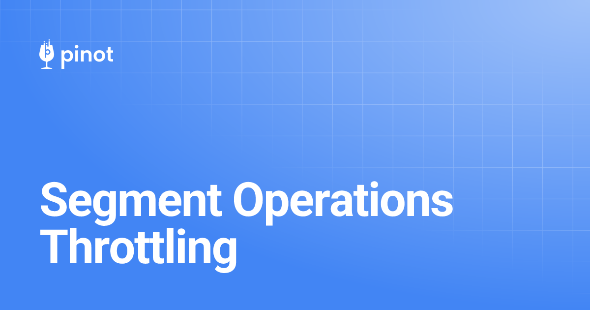 Segment Operations Throttling | Apache Pinot Docs