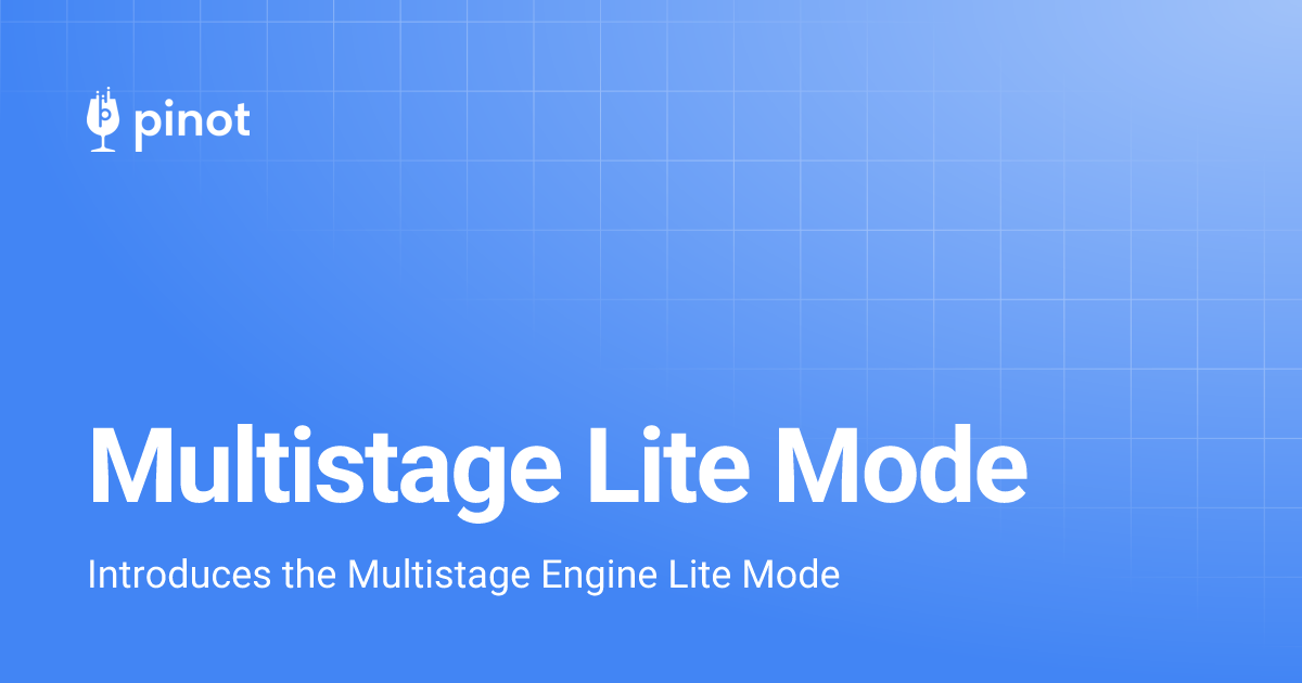Multistage Lite Mode | Apache Pinot Docs