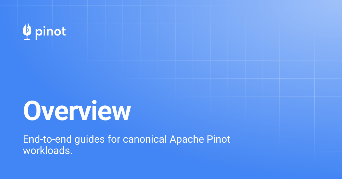 Overview | Apache Pinot Docs