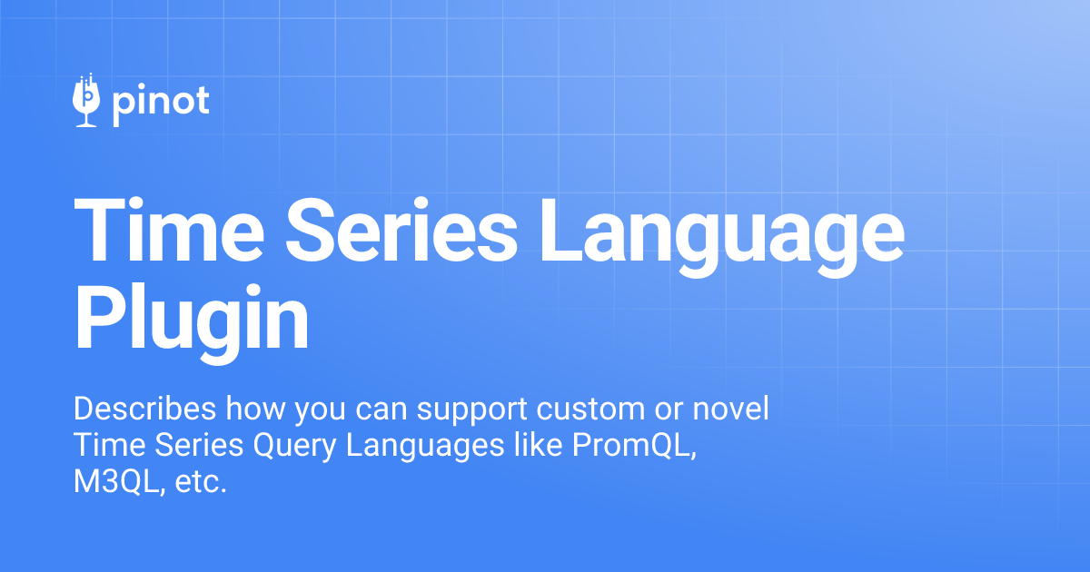 Time Series Language Plugin | Apache Pinot Docs