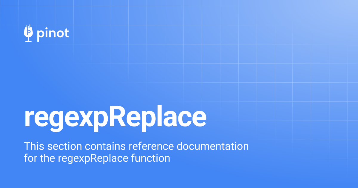 regexpReplace | Apache Pinot Docs
