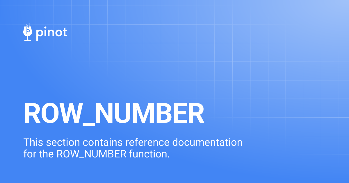 ROW_NUMBER | Apache Pinot Docs
