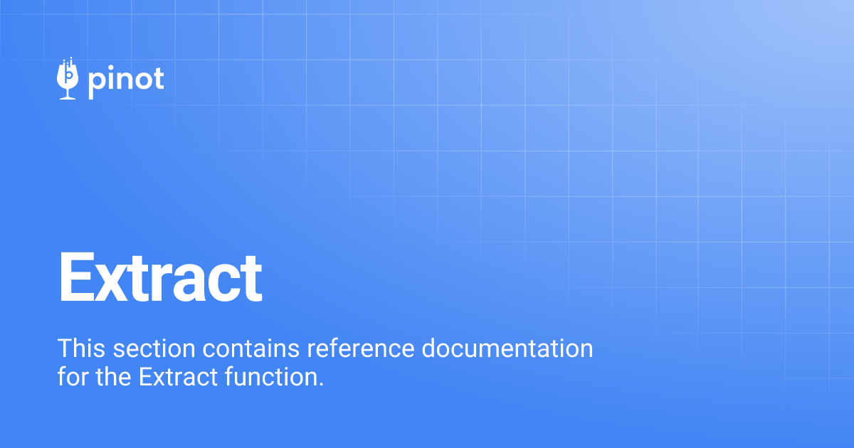 Extract | Apache Pinot Docs
