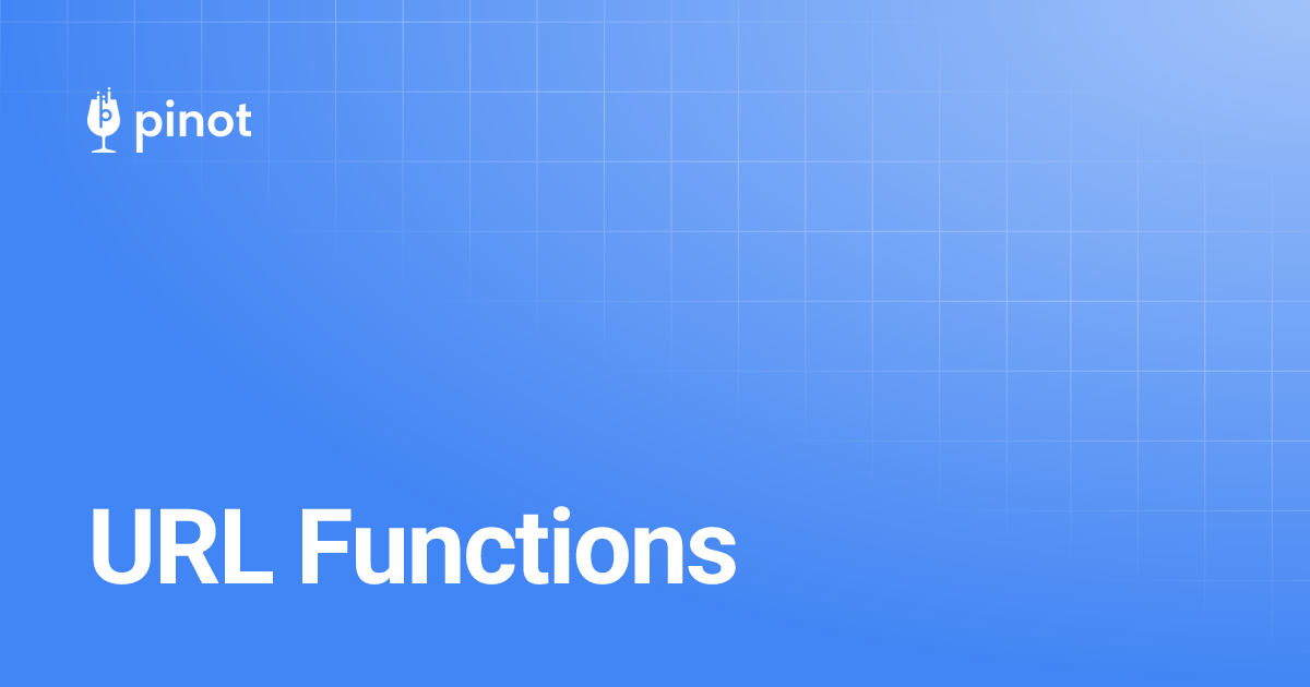 URL Functions | Apache Pinot Docs