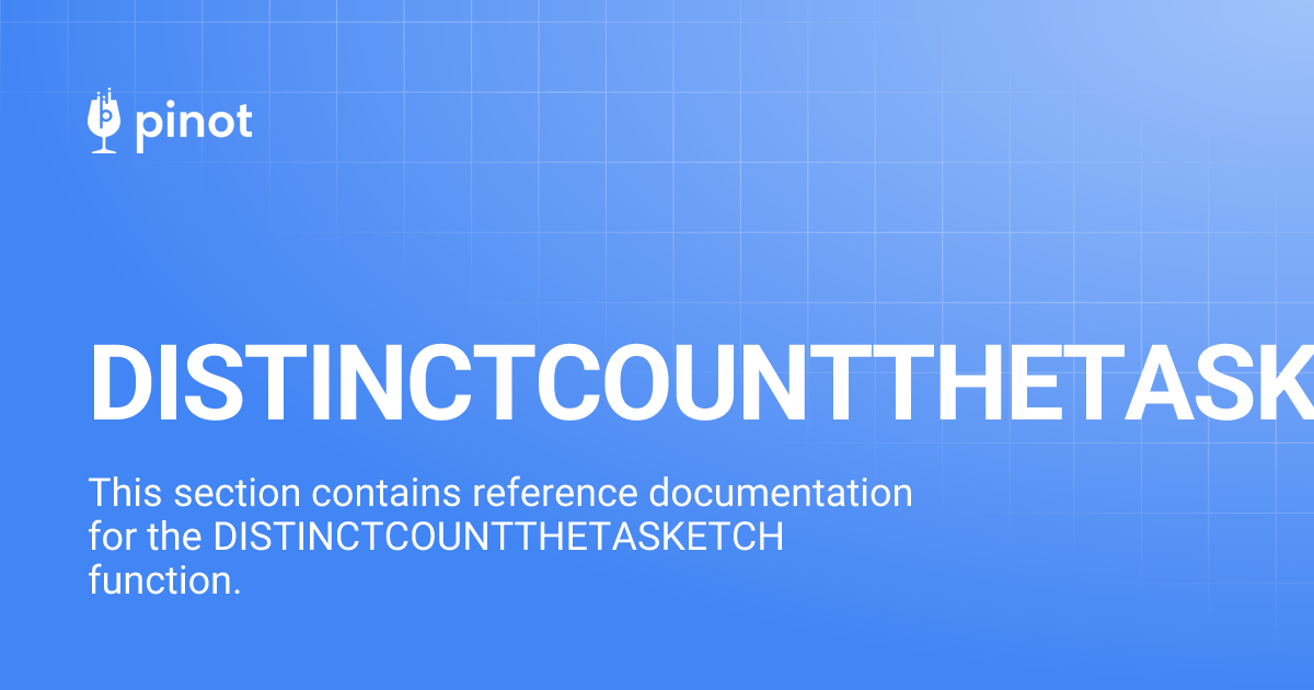 DISTINCTCOUNTTHETASKETCH | Apache Pinot Docs
